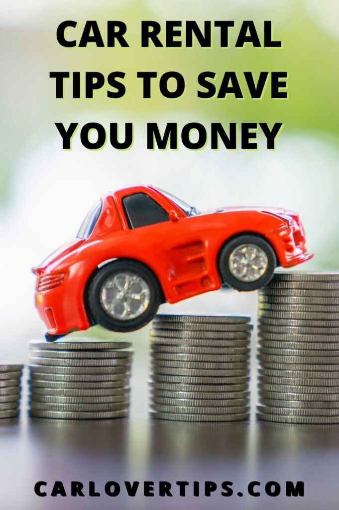 Car Rental Tips To Save You Money - Car Lover Tips