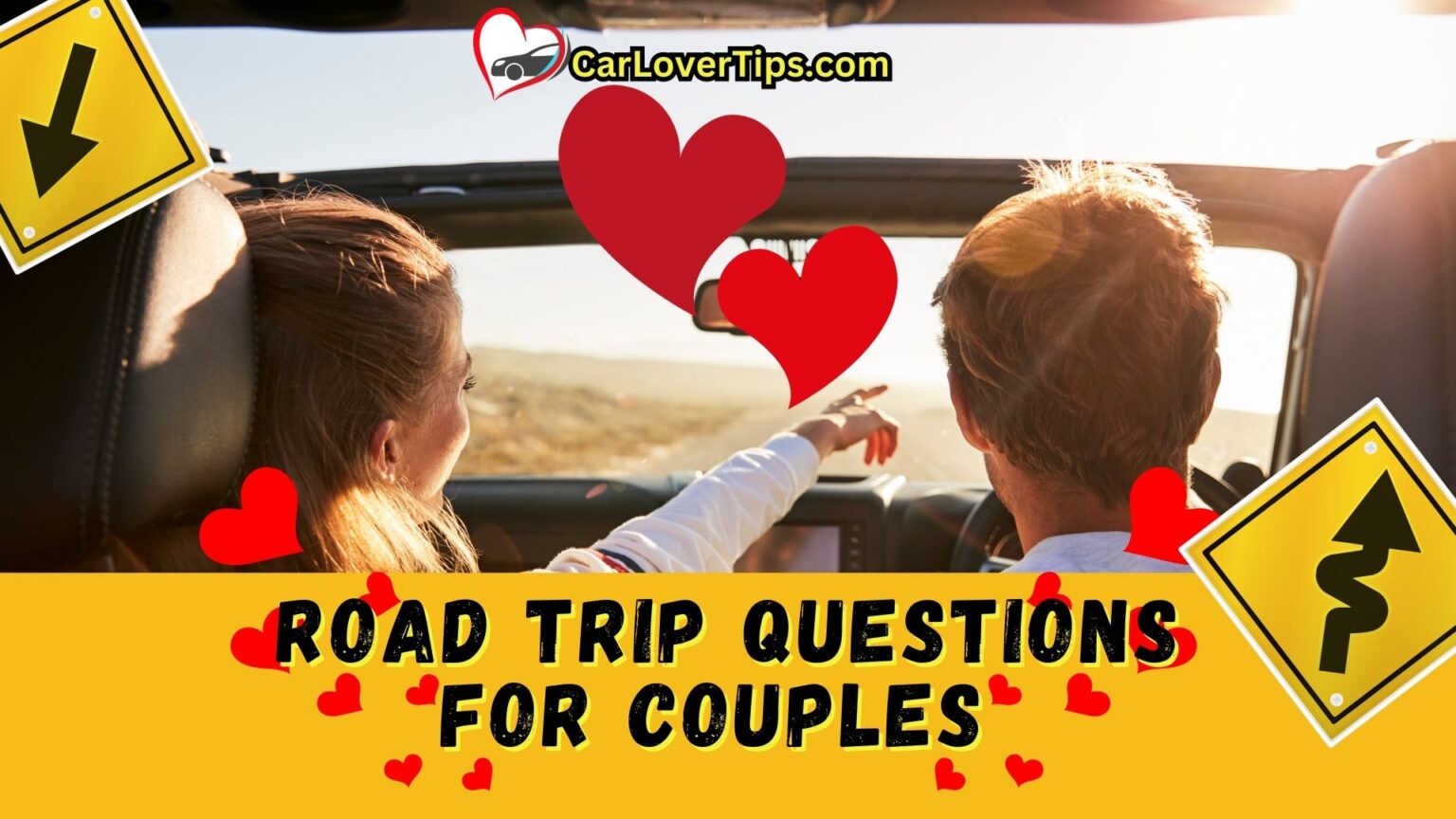 Road Trip Questions for Couples 50 Fun Questions